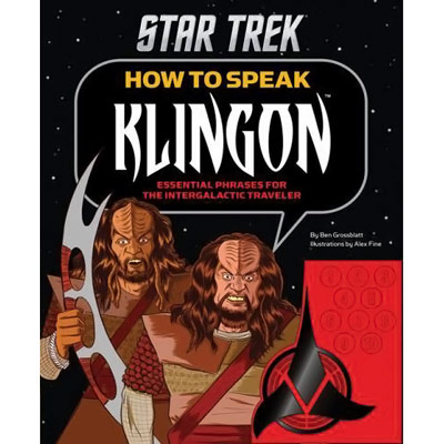 Star Trek How to Speak Klingon: Essential Phrases for the Intergalactic ...